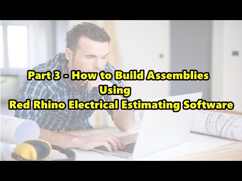 Part 3 - How to Build Assemblies Using Red Rhino Electrical Estimating Software - YouTube