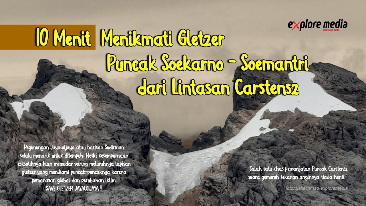 10 Menit Menikmati Gletzer Puncak Soekarno - Soemantri Dari Lintasan ...
