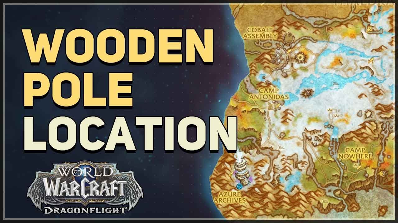 Wooden Pole Location WoW - YouTube