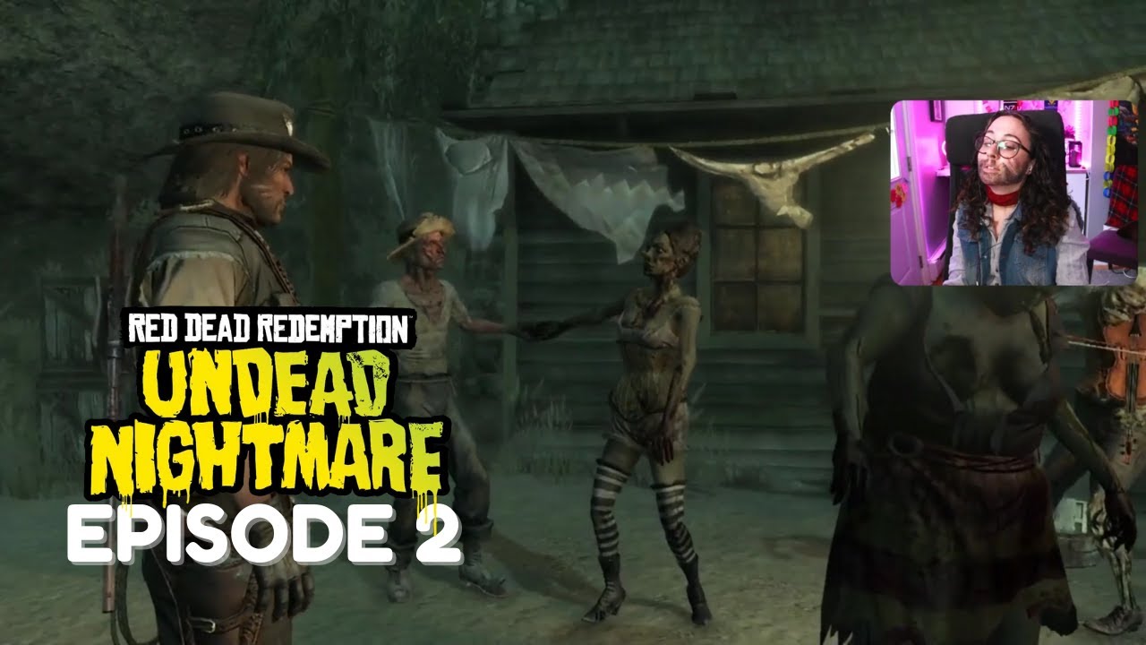 First Playthrough | RDR: UNDEAD NIGHTMARE | Episode 2 - YouTube