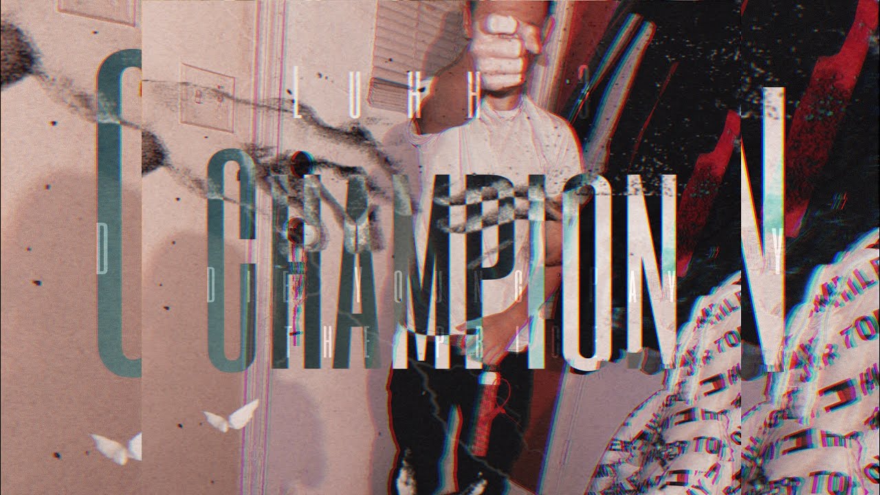 Champion - Luhh 3 (Official Audio) [prod.danny beats] - YouTube