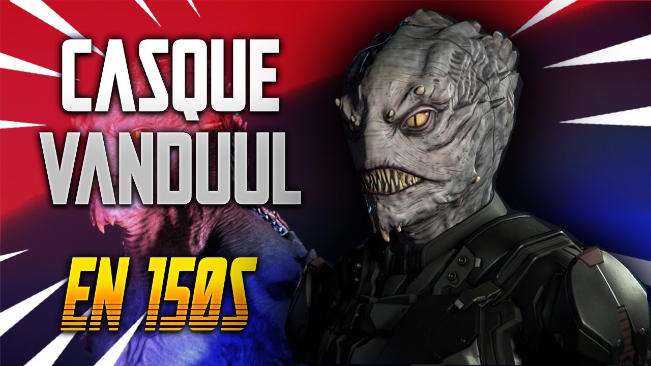 Star Citizen FR | Avoir facilement le casque Vanduul en 150s (évent ...