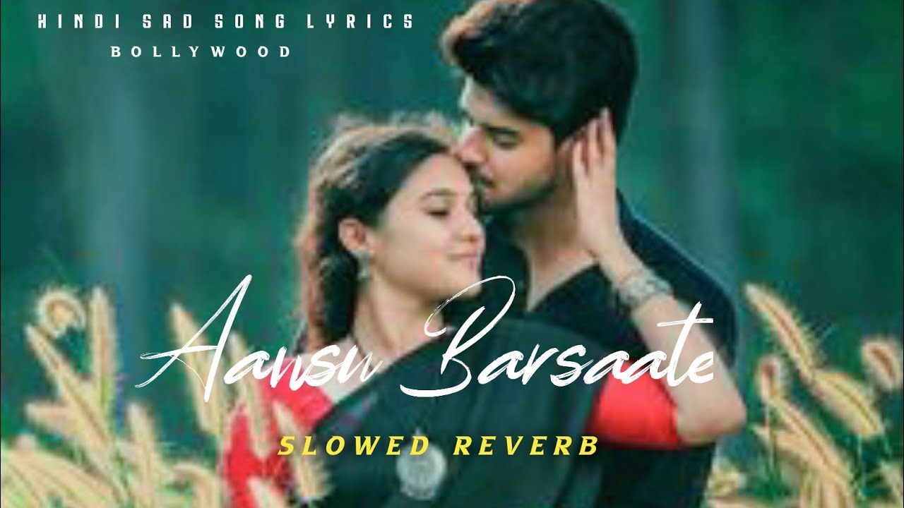 Aansu Barsaate New Song 2024 | (Slowed+Reverb) New Hindi Song - YouTube