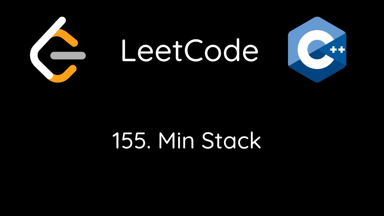 LeetCode 155. Min Stack (C++) - YouTube