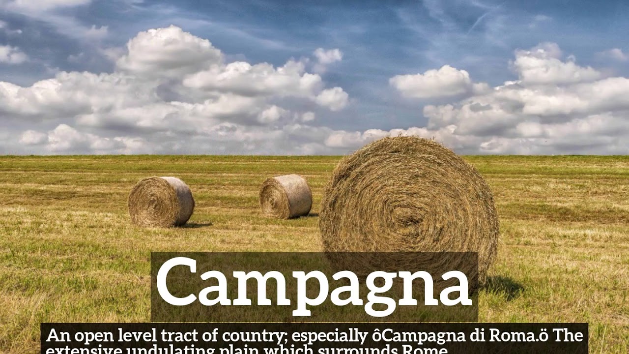 What is Campagna? | How Does Campagna Look? | How to Say Campagna in ...