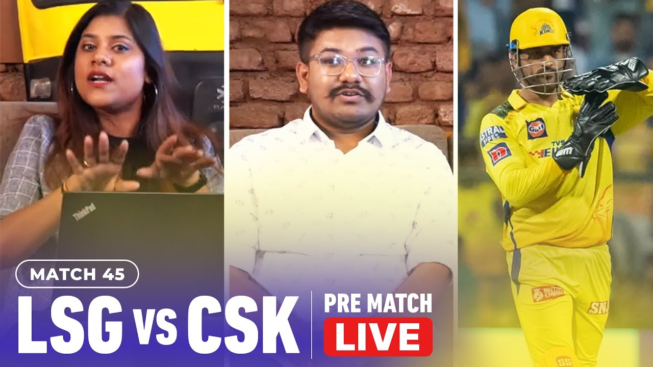 LIVE: LSG vs CSK | Match Prediction | Playing 11 | Who will win Today's ...