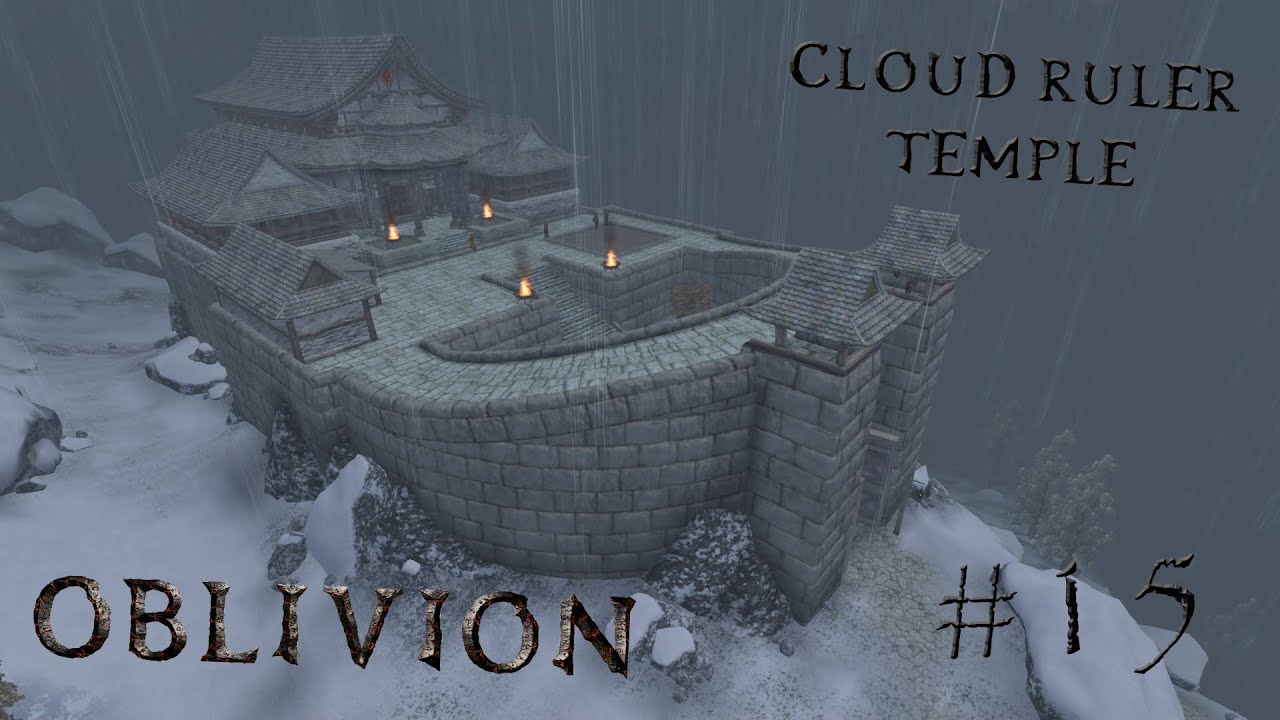 TES IV Oblivion - Ep 15, Cloud Ruler Temple - YouTube