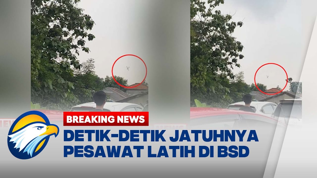BREAKING NEWS - Detik-detik Jatuhnya Pesawat Latih di BSD - YouTube