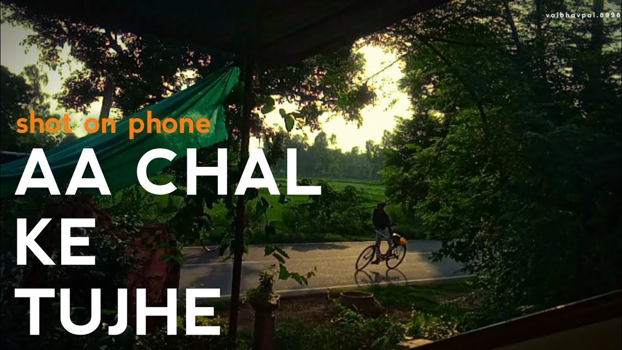 Aa chal ke tujhe😌ONe oF thE bESt sHOts👌👌 #vaibhav8896 #hindioldsong ...