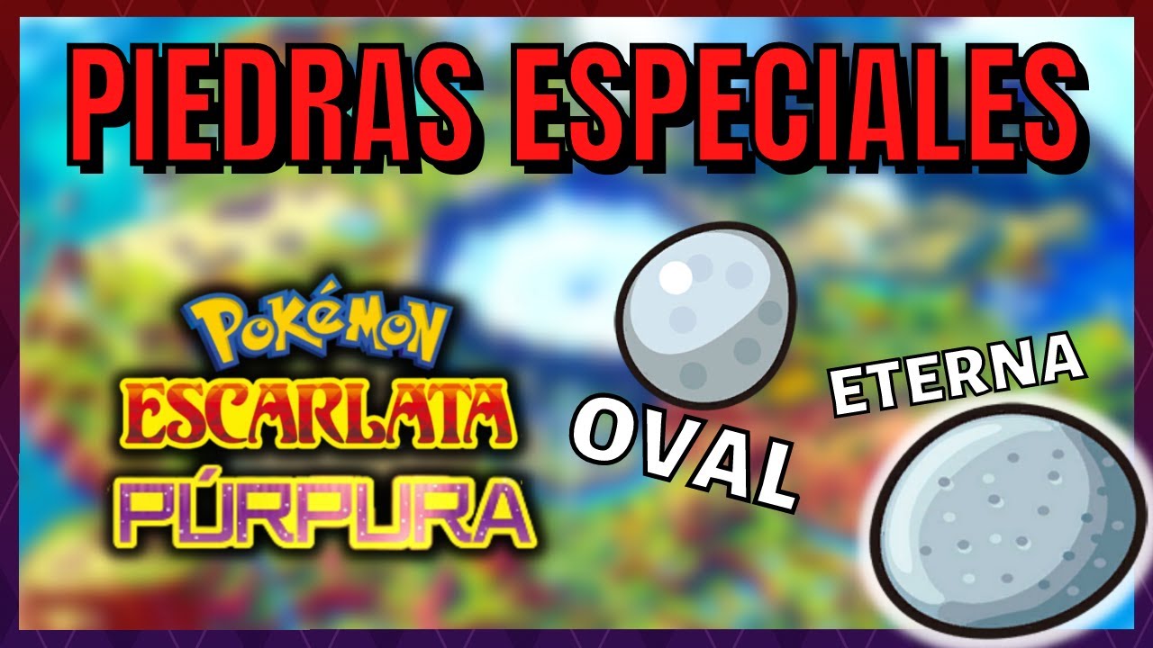 💥 DÓNDE ENCONTRAR la PIEDRA ETERNA y PIEDRA OVAL en POKÉMON ESCARLATA y ...