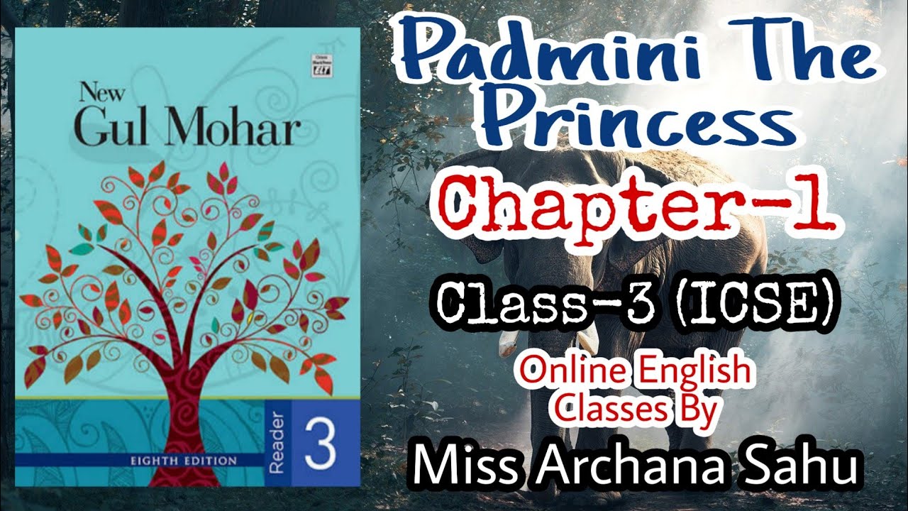 Padmini The Princess|Chapter-1|Gulmohar Reader-3|Class-3|ICSE|Online ...