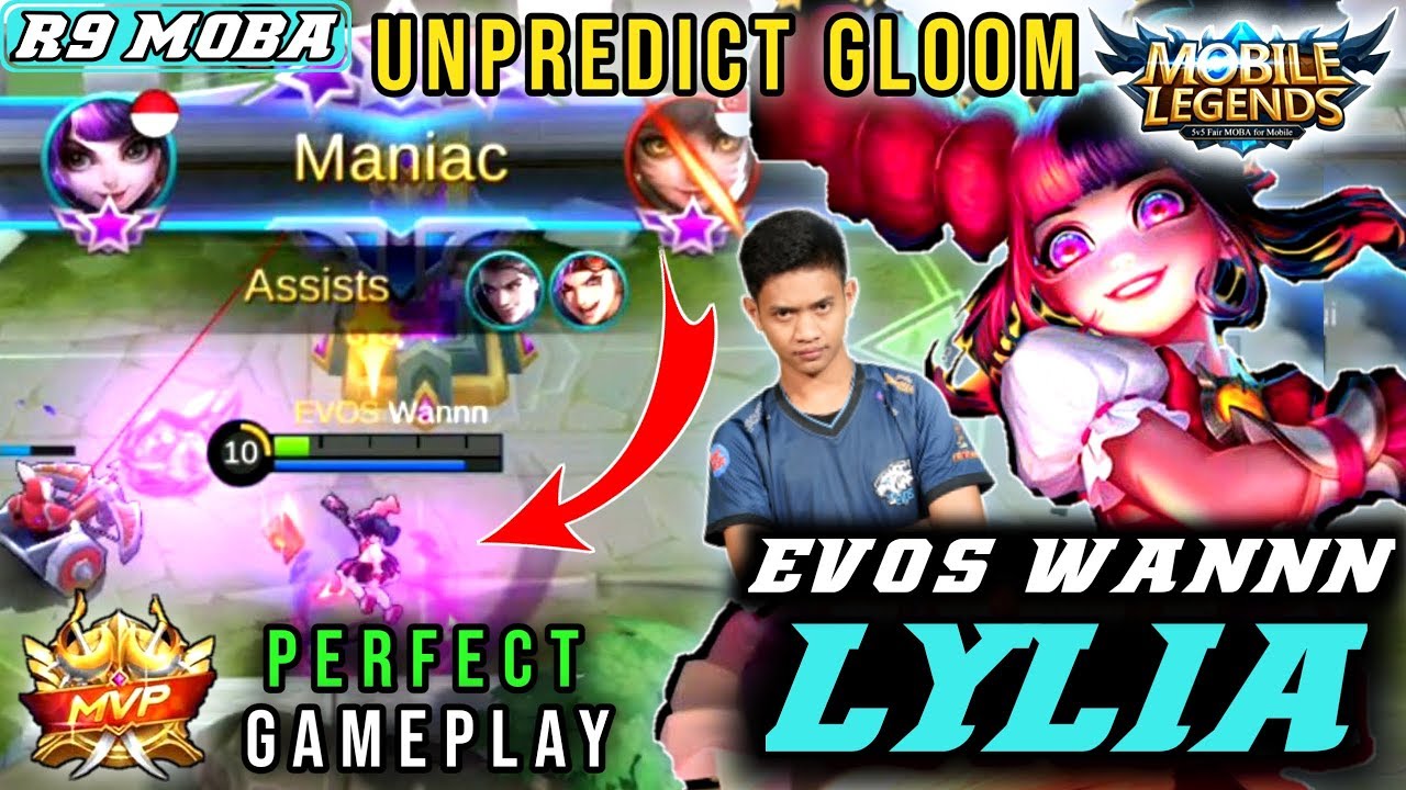 EVOS WANN LYLIA MANIAC! NO RECALL! THIS HERO STILL OP - R9 MOBA MOBILE ...