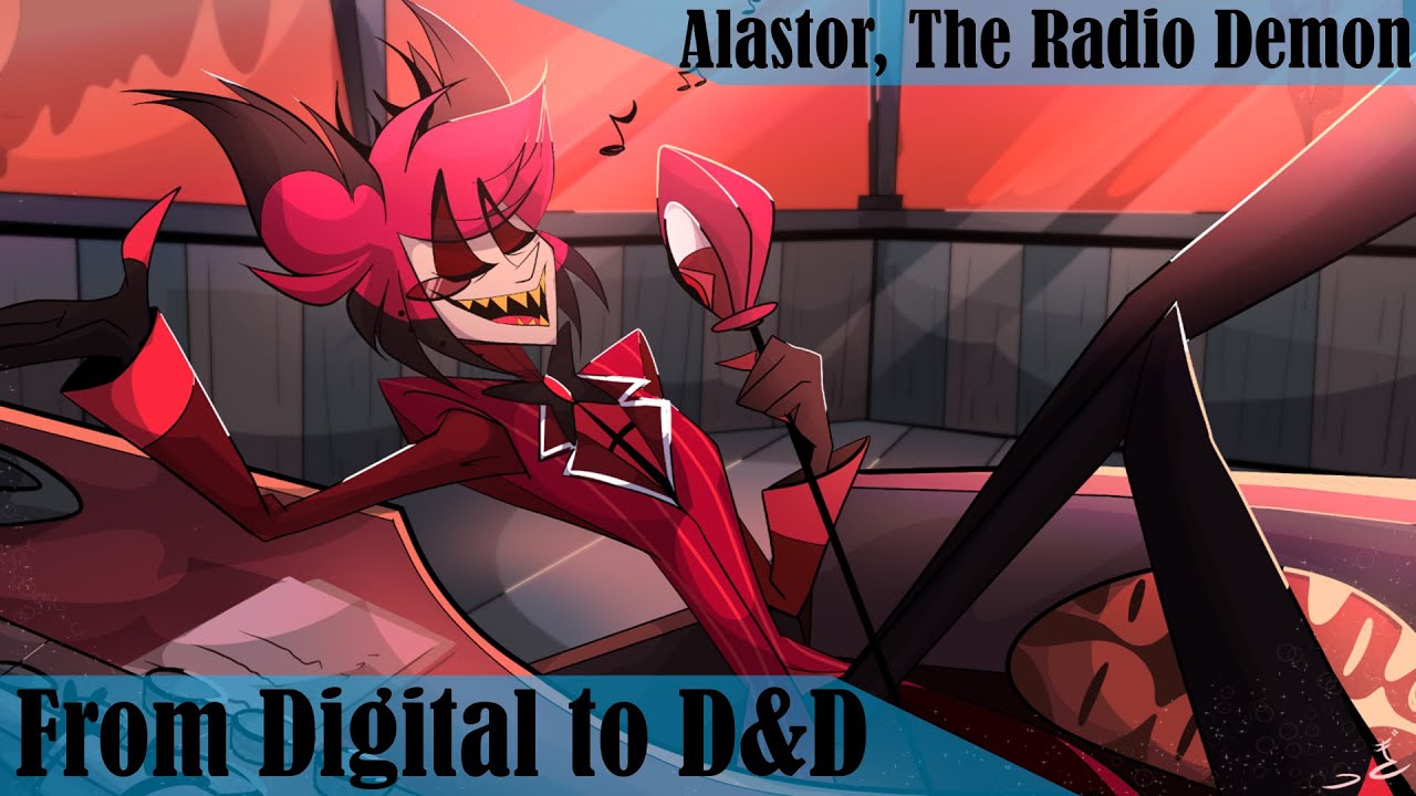 From Digital to D&D: Alastor, The Radio Demon - YouTube
