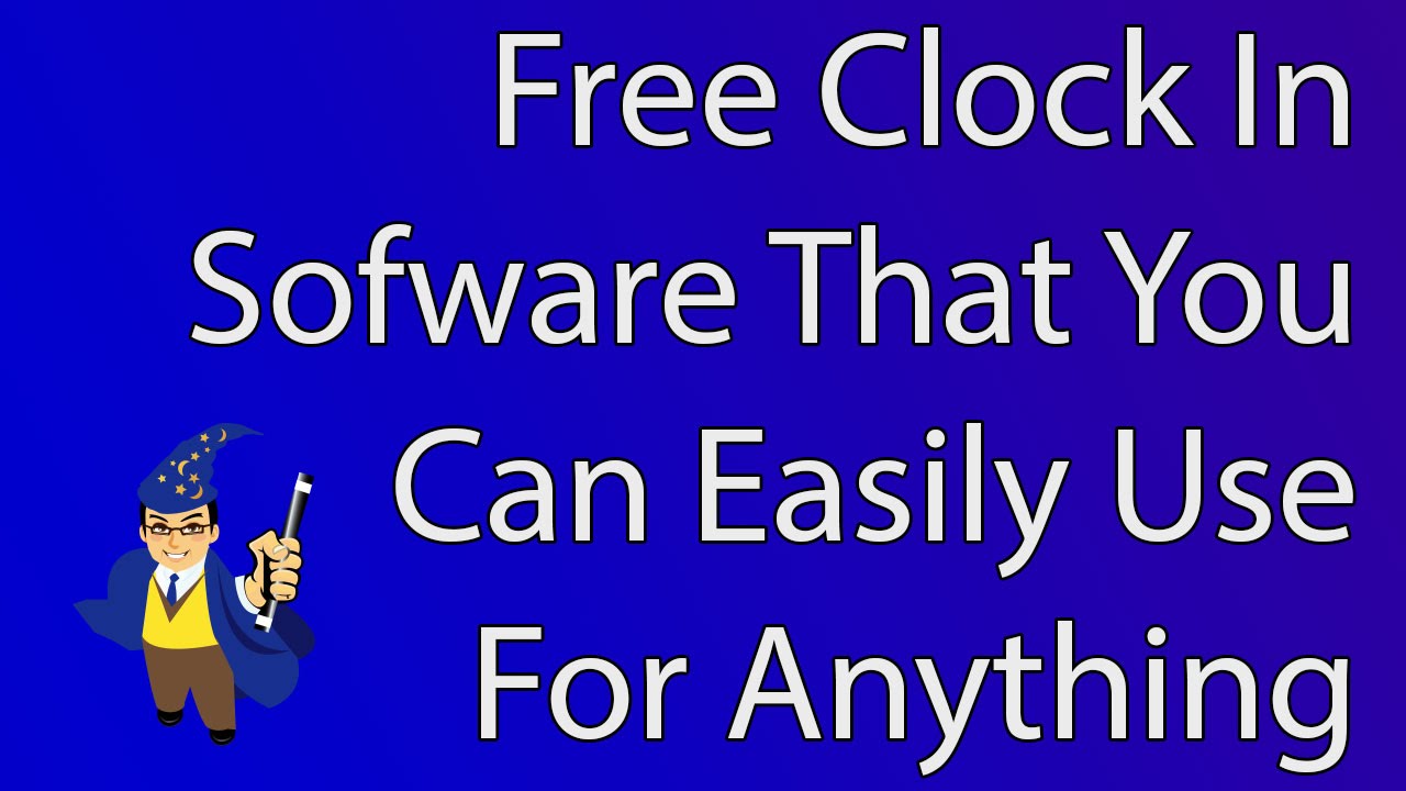 How to Use Free Clock In Software to Maximize Productivity - YouTube