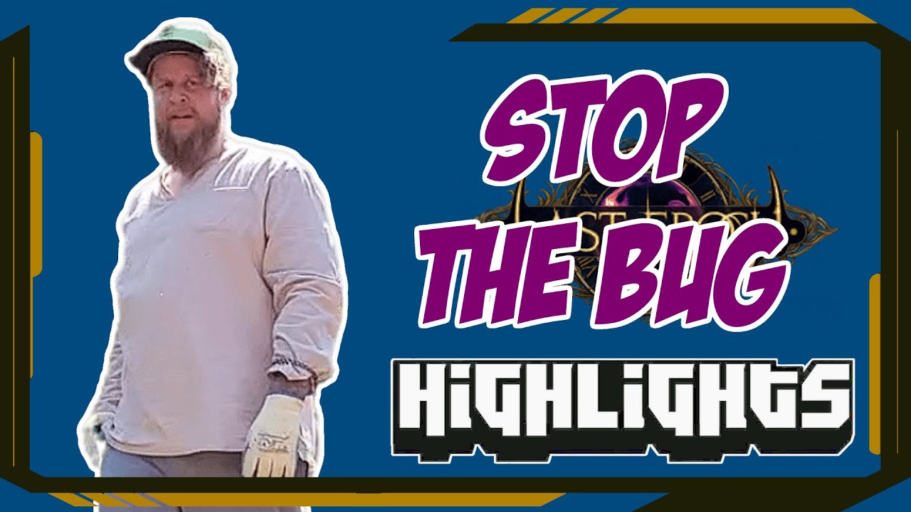 Stop the Bug - PoE streamers playing Last Epoch #10 - terence, cArn ...
