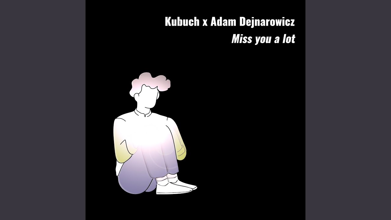 Miss You A Lot YouTube Miss You A Lot YouTube
