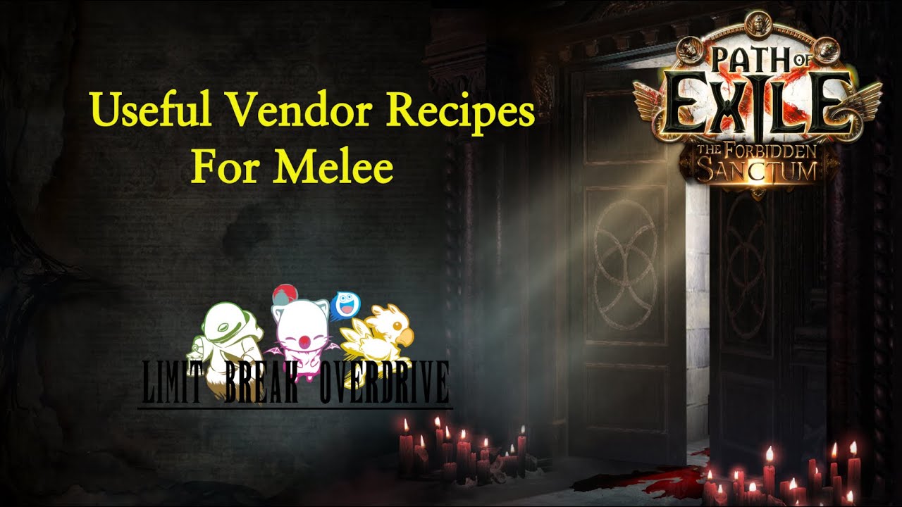 [POE] Useful Vendor Recipes for Melee and More - 3.20 Forbidden Sanctum ...