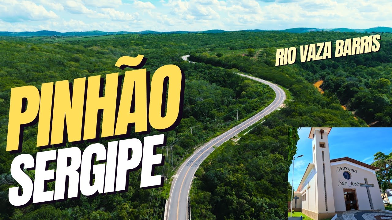 SE-179 I PINHÃO SERGIPE mais uma CIDADE BANHADA pelo RIO VAZA BARRIS ...