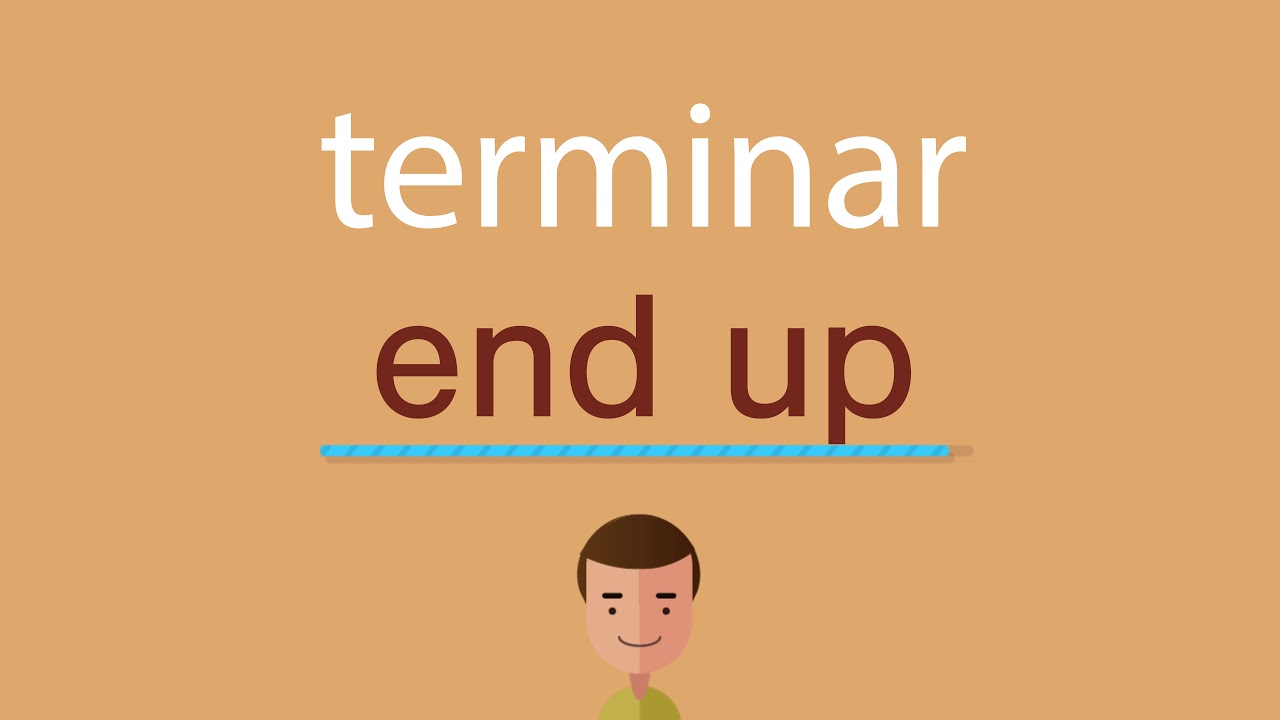 Cómo se dice terminar en inglés - YouTube