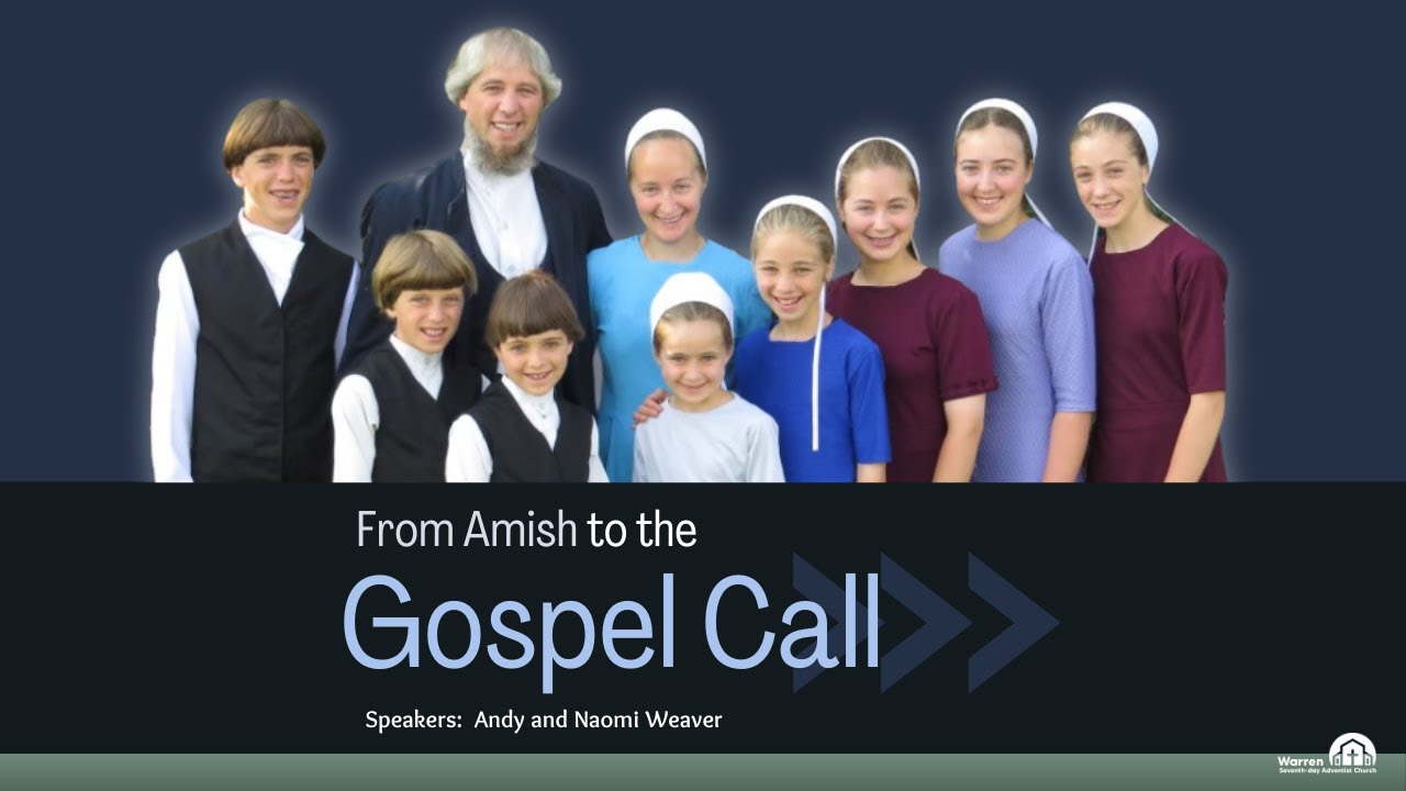“From Amish To The Gospel Call“ | Naomi and Pastor Andy Weaver - YouTube