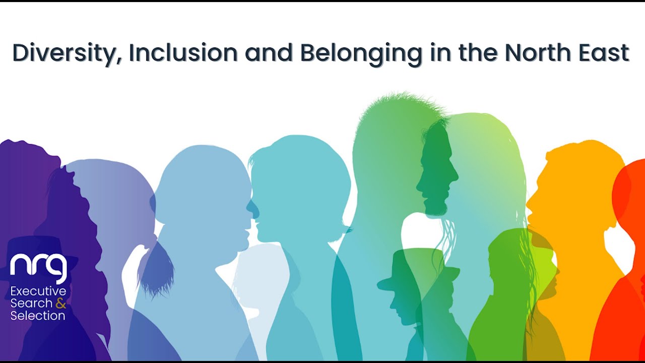 Diversity, Inclusion and Belonging in the North East - YouTube