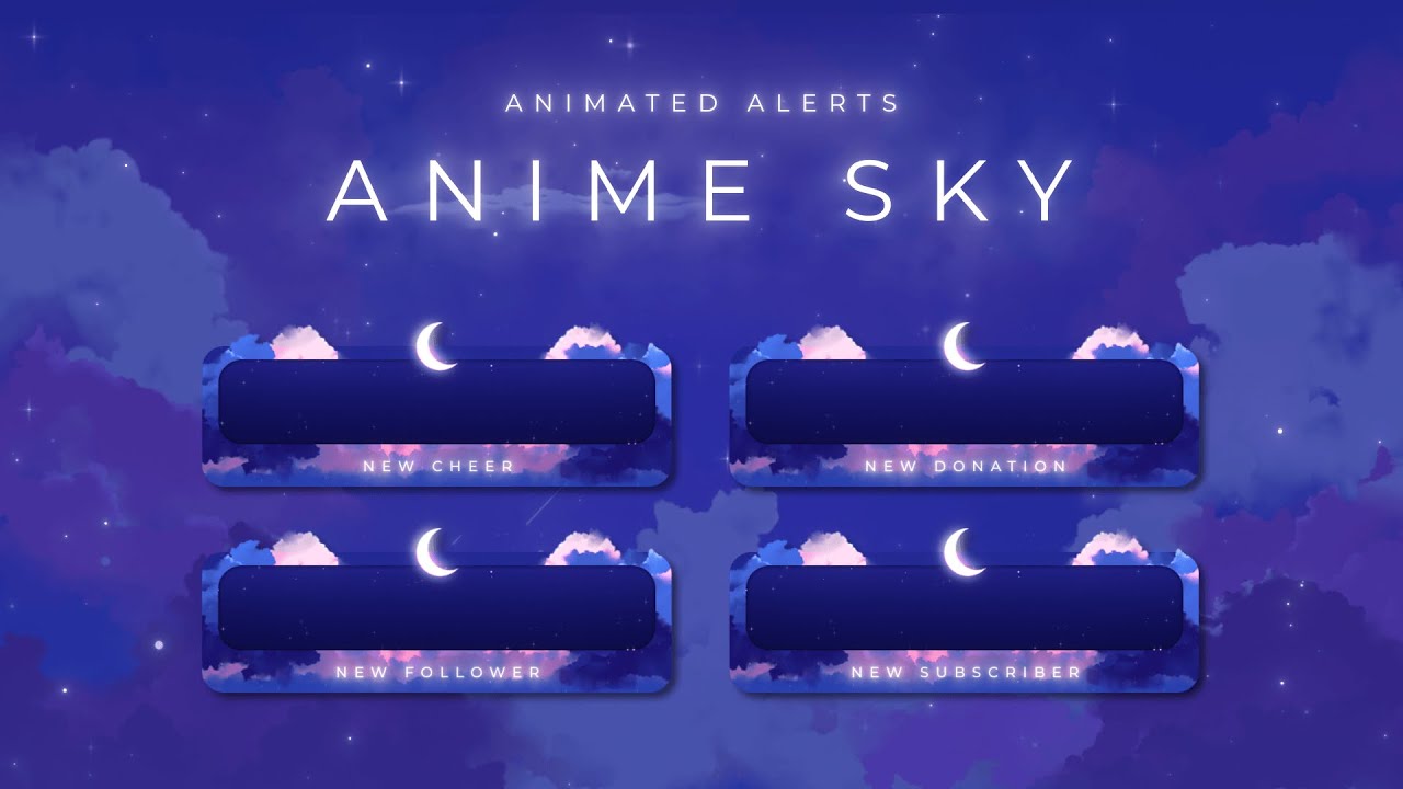 Anime Sky Animated Alerts for Twitch, Youtube and Facebook Gaming - YouTube