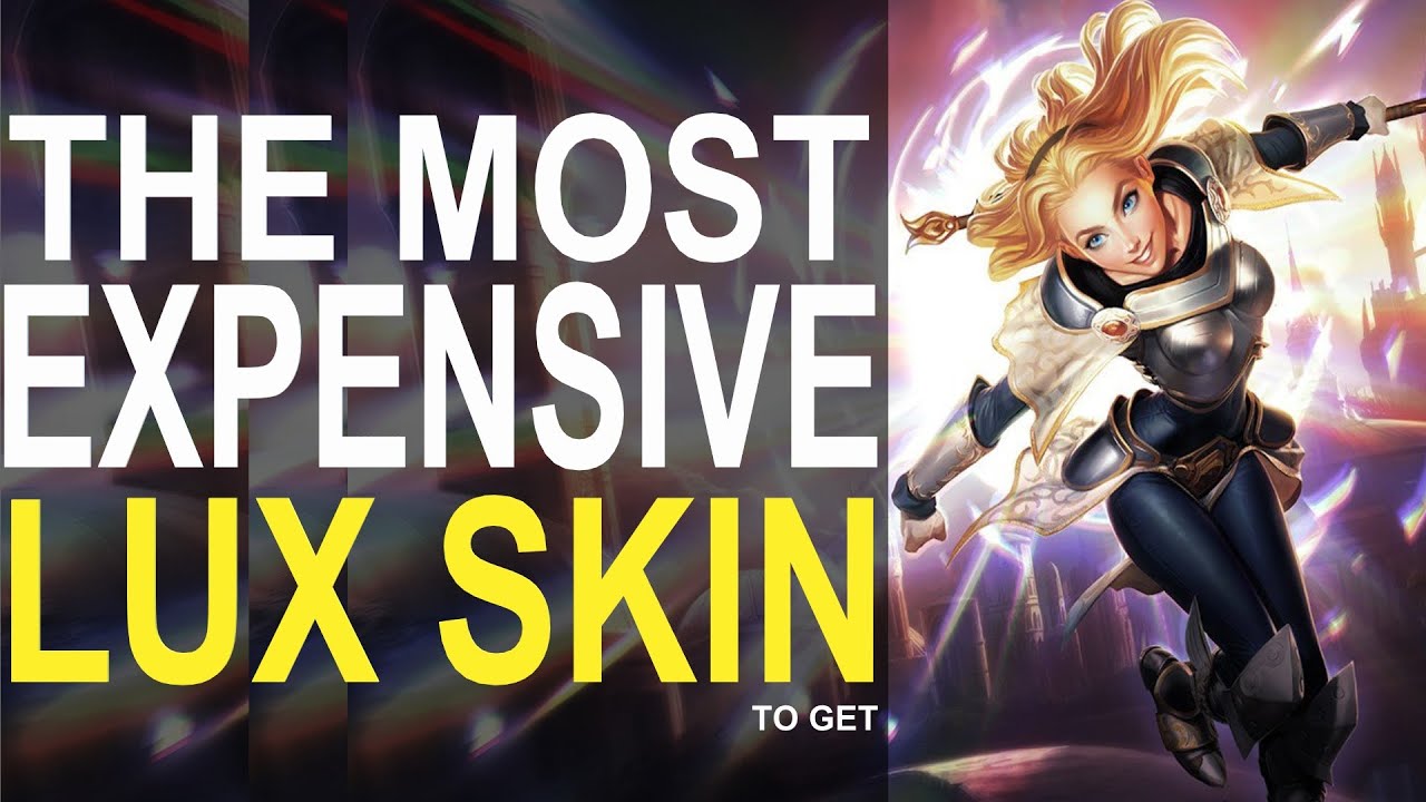 THE MOST EXPENSIVE LUX SKIN AND HOW TO GET IT !!! - YouTube