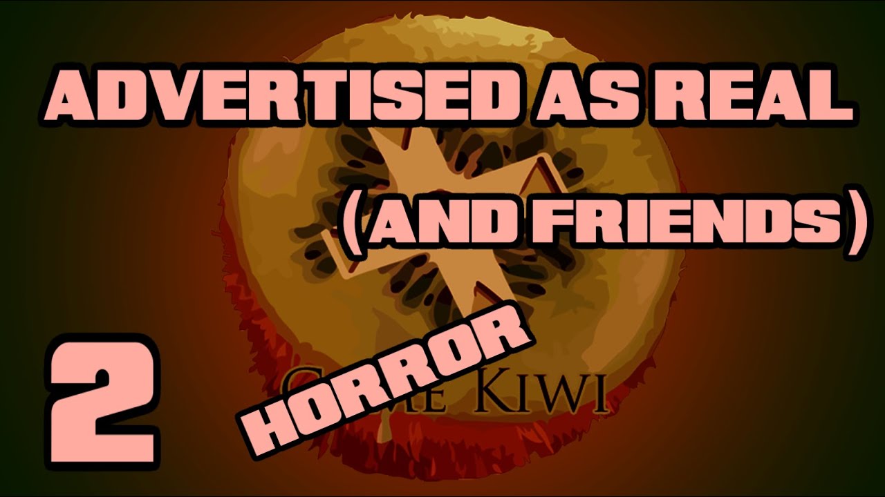 Horror Kiwi - Podcast - Episode 2 "Advertised as Real (and Friends ...