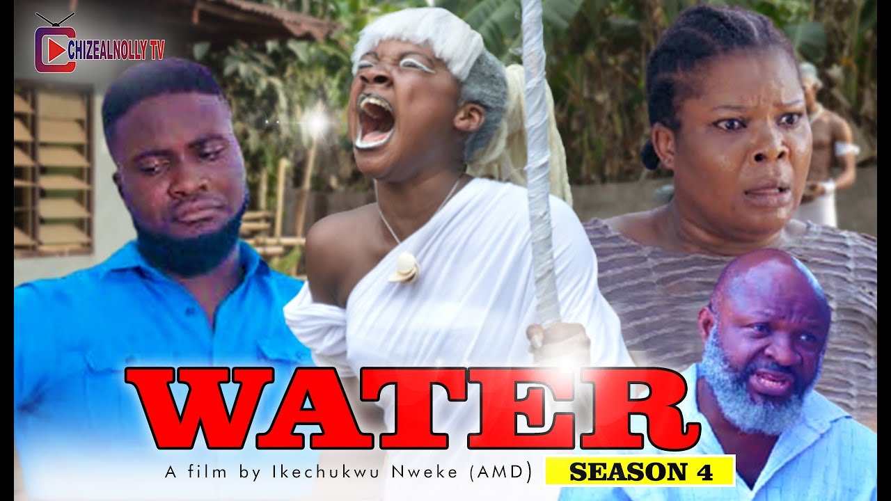 WATER SEASON 4 (Cinematic Full HD) (MERCY KENNETH, PHYLDANIELS, Latest ...