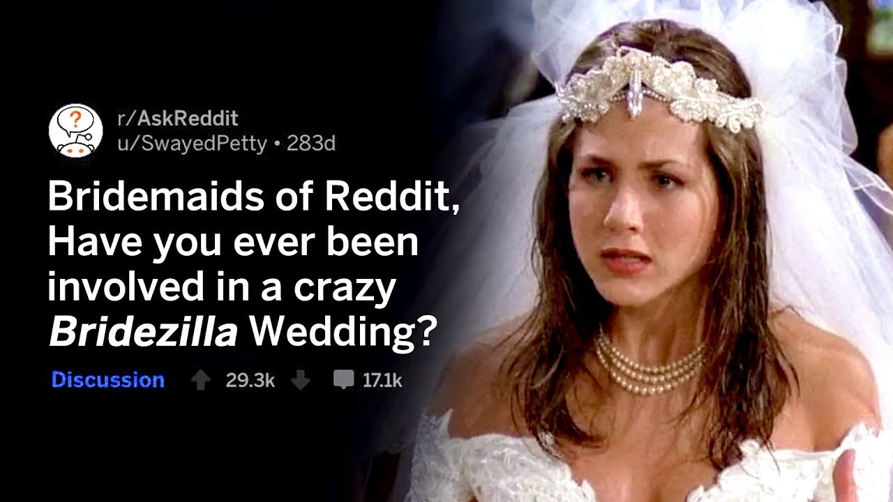 Bridemaids Reveal Insane Bridezilla Weddings R Askreddit Youtube