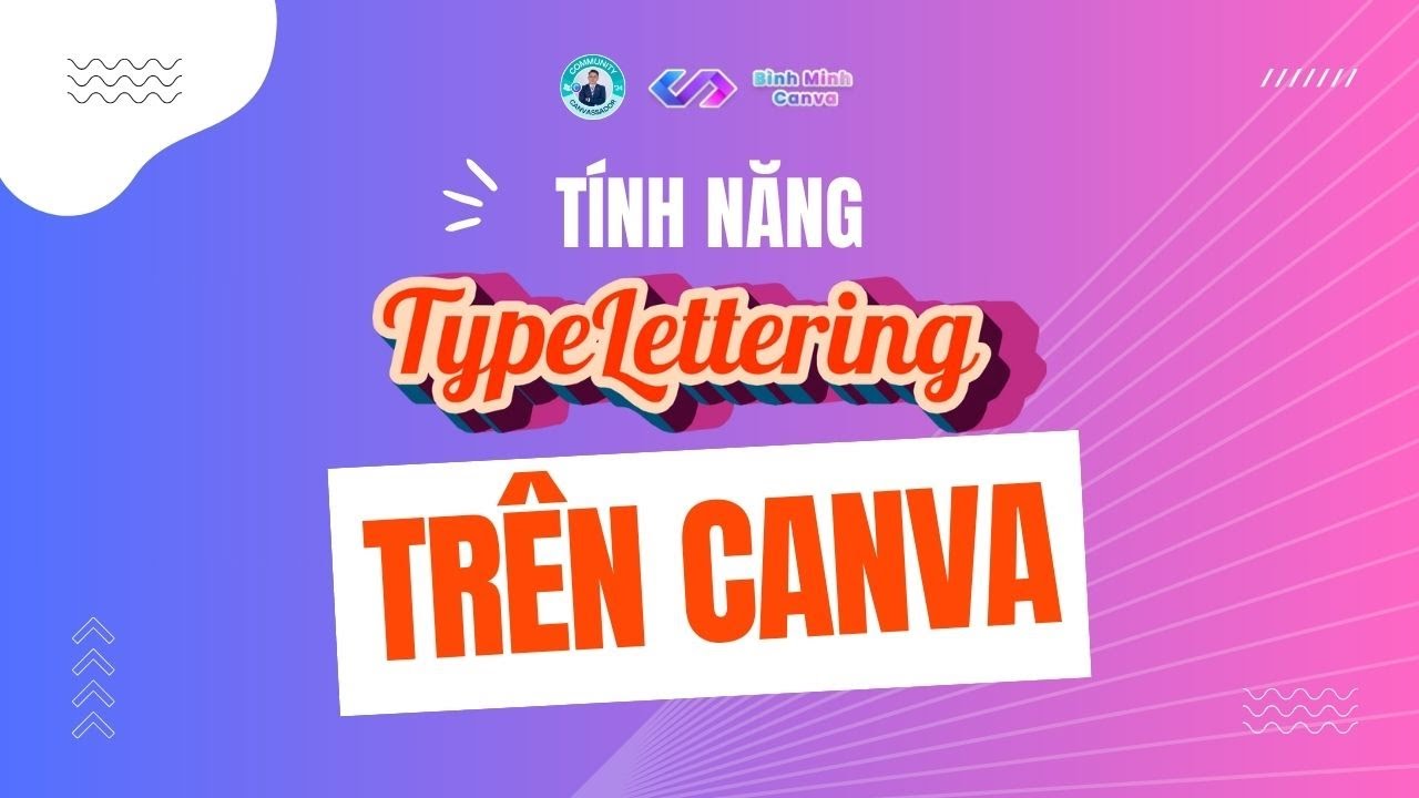 😍 Khám phá tính năng TypeLettering trên Canva - YouTube