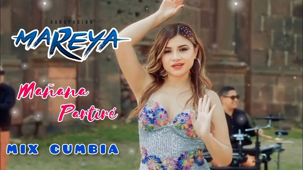 Mix mañana partiré / Mareya / Primicias 2023 / Cumbia Peruana - YouTube