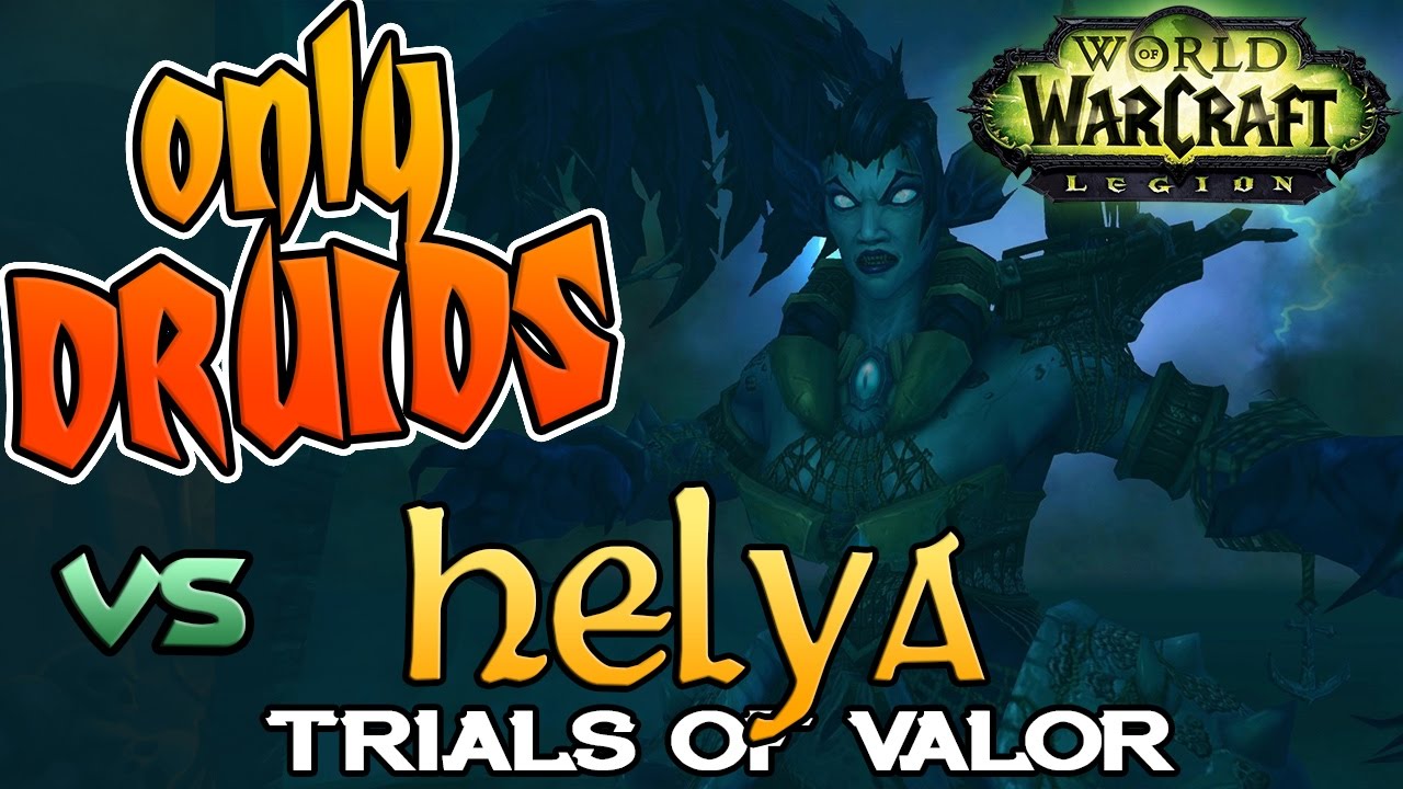 Only Druid Trials of Valor: Helya - YouTube