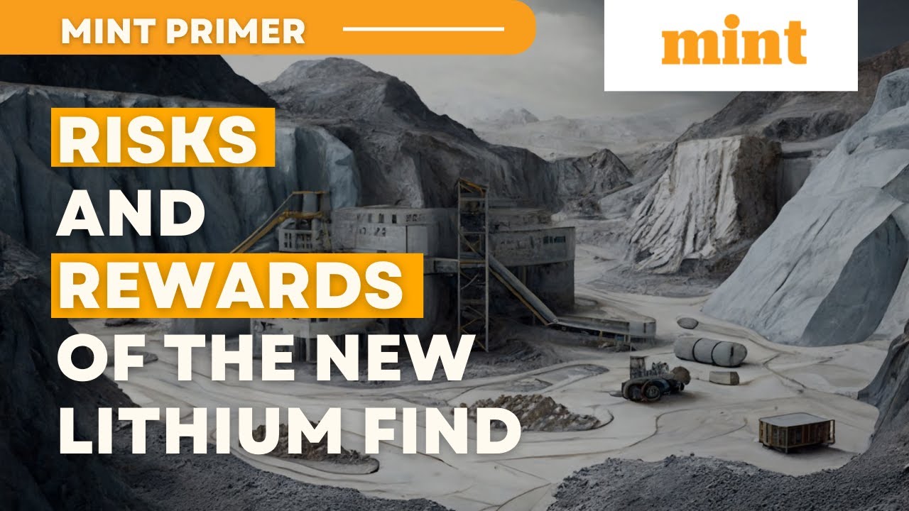 The big lithium find: Risks and rewards | Mint Primer | Mint - YouTube