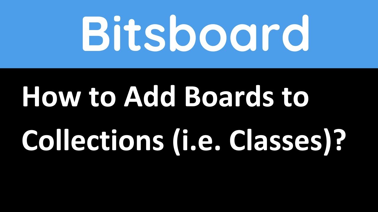Bitsboard - How to Add Boards to Collections - YouTube