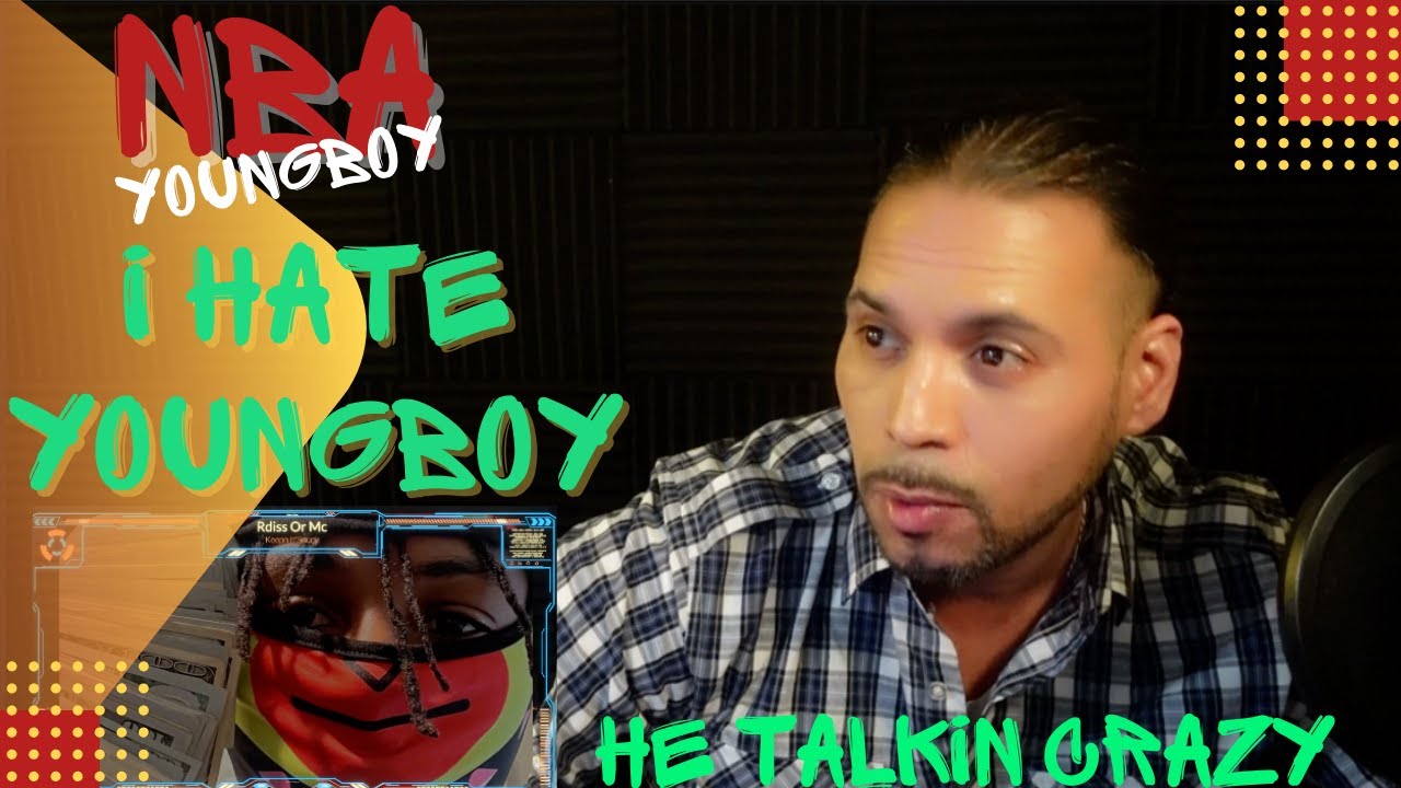 NBA YOUNGBOY- I HATE YOUNGBOY- [REACTION] Hella TOXIC!!! talking crazy ...