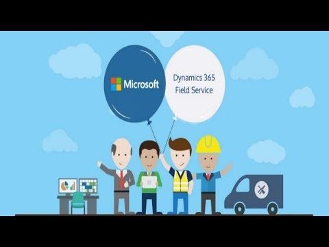 How to Manage Field Service Operations in Microsoft Dynamics 365? - YouTube