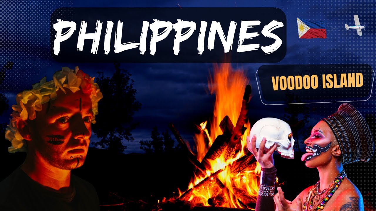 48 HOURS ON A VOODOO ISLAND 🇵🇭 THE PHILIPPINES | WHY ARE PEOPLE SCARED ...