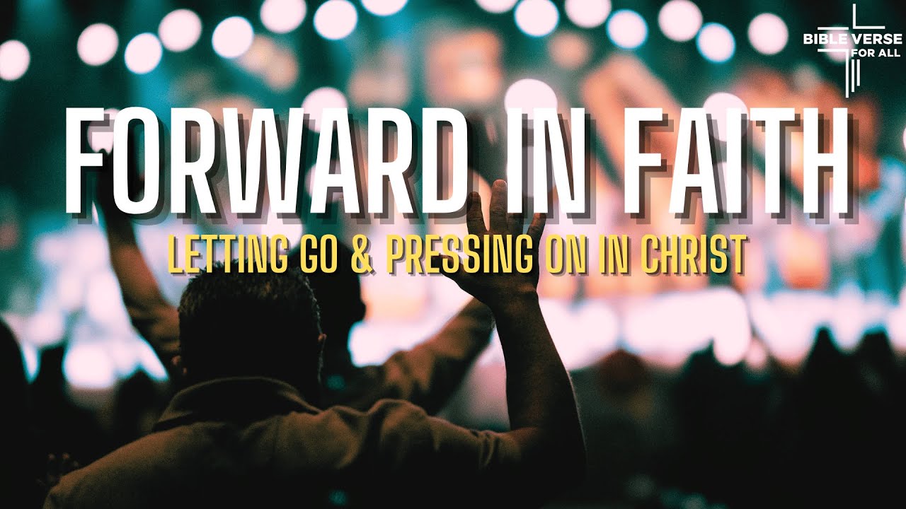 Forward in Faith | Worship Song Inspired by Philippians 3:13–14 # ...