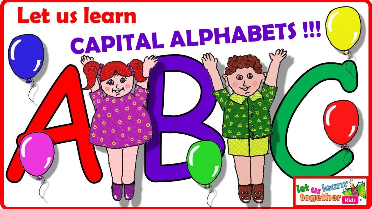 Let us learn Capital Alphabets - YouTube