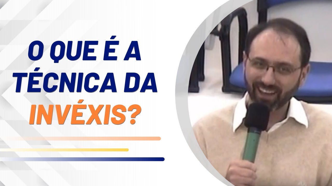 O que é a Técnica da Invéxis? - YouTube