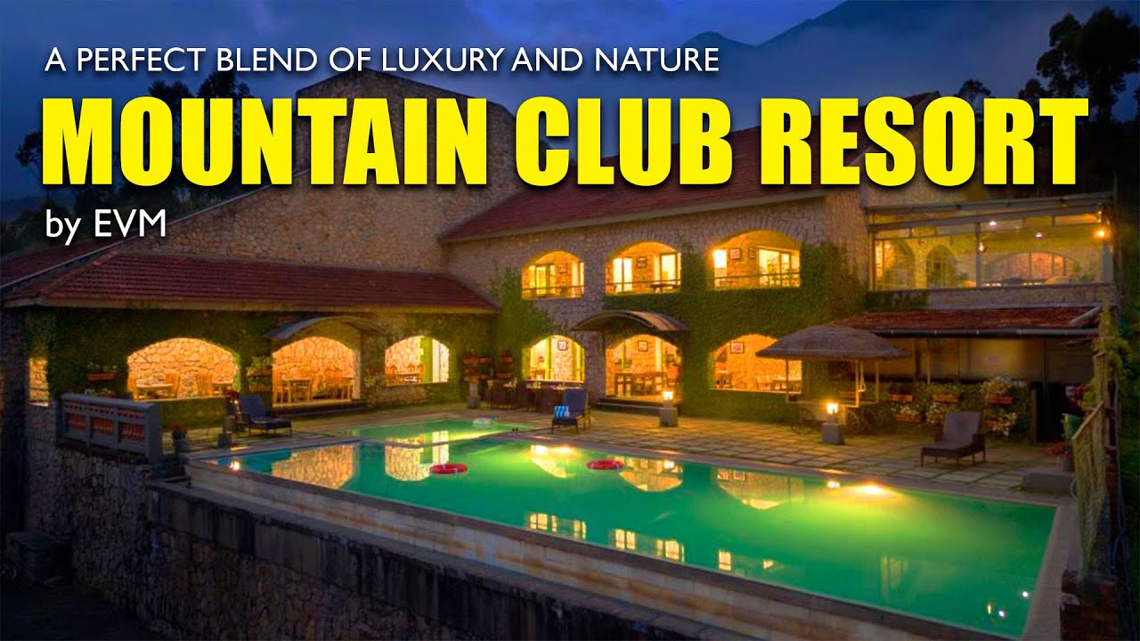 ചിന്നക്കനാൽ MOUTAIN CLUB RESORT | Blend of nature and luxury | Rare ...