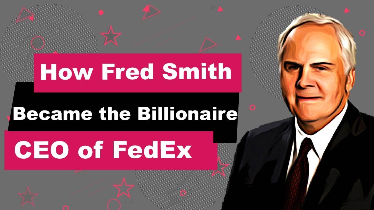 Fred Smith Biography | Animated Video | Billionaire CEO of FedEx - YouTube