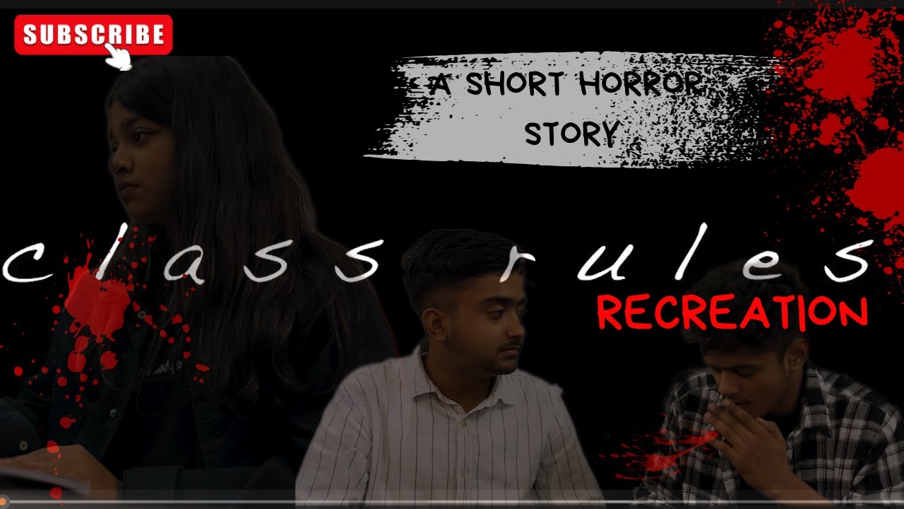 Recreated a short horror film - [ CLASS RULES ] - YouTube