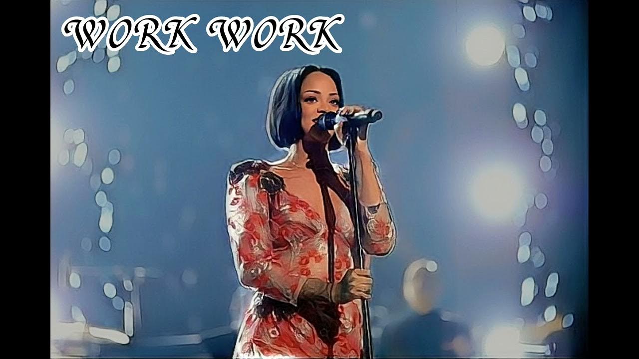 Rihanna---Work work best song... - YouTube