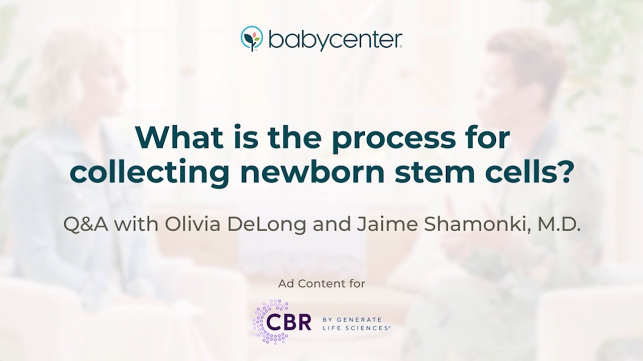 Expert Q&A: What is the process for collecting newborn stem cells | Ad ...