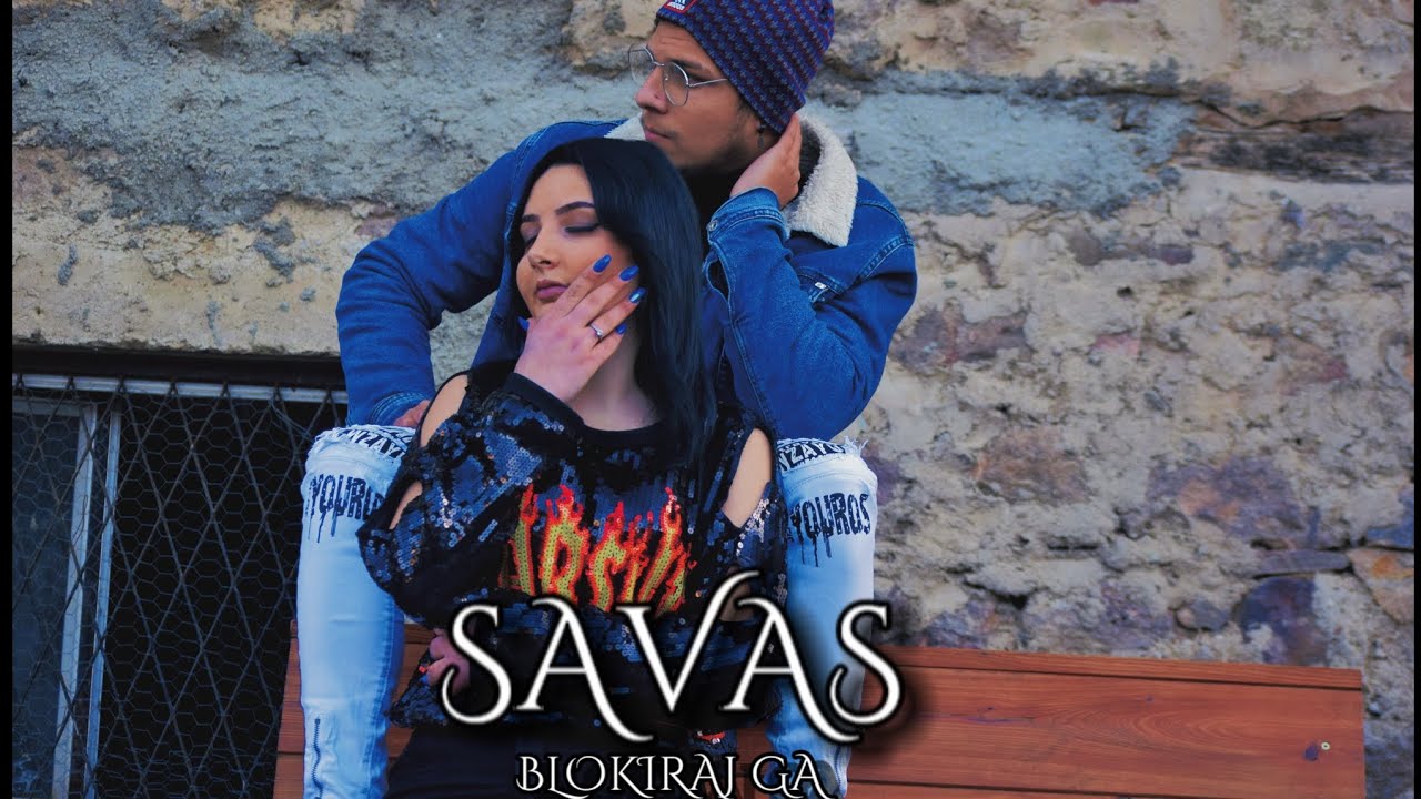 SAVAS - BLOKIRAJ GA - (OFFICIAL VIDEO HD) - YouTube