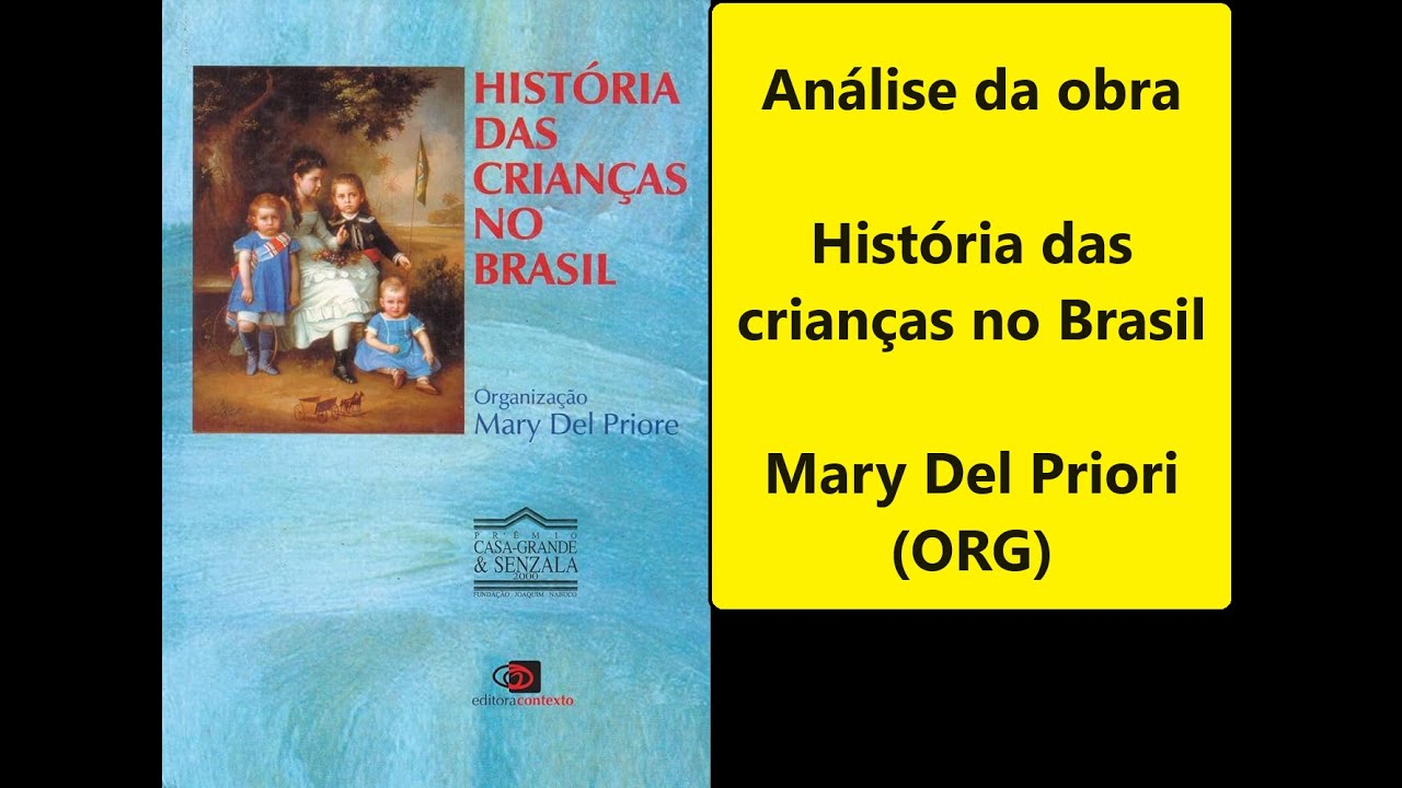 Análise da obra "História das crianças no Brasil" de Mary Del Priore ...