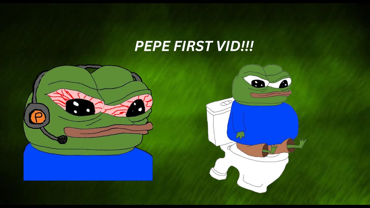 PEPE FIRST VIDD!! okkkk... - YouTube