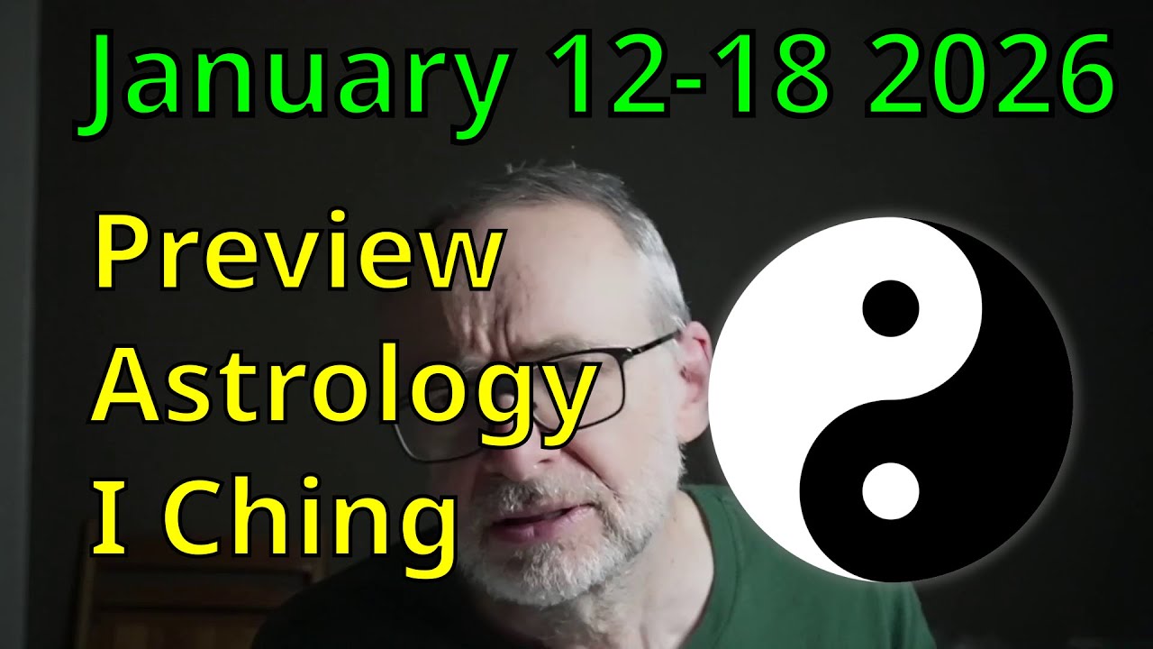 Astrology and the I Ching for the week of January 12 2026 - YouTube